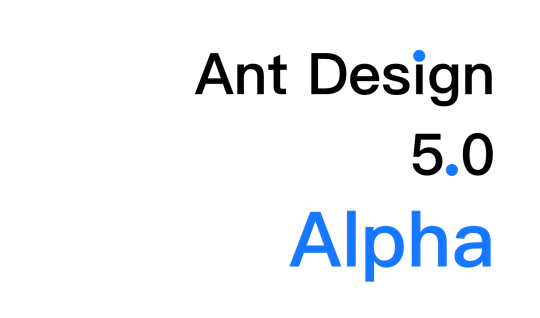 不破不立 —— 挥别 less-loader，Ant Design 5.0 Alpha 发布-阿里云开发者社区