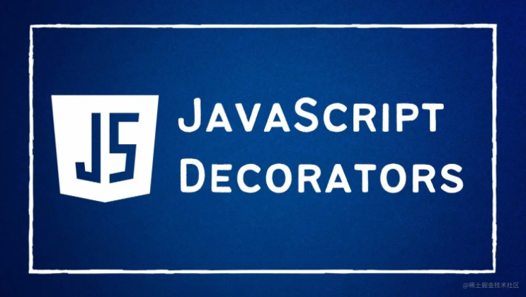JavaScript 装饰器介绍-阿里云开发者社区