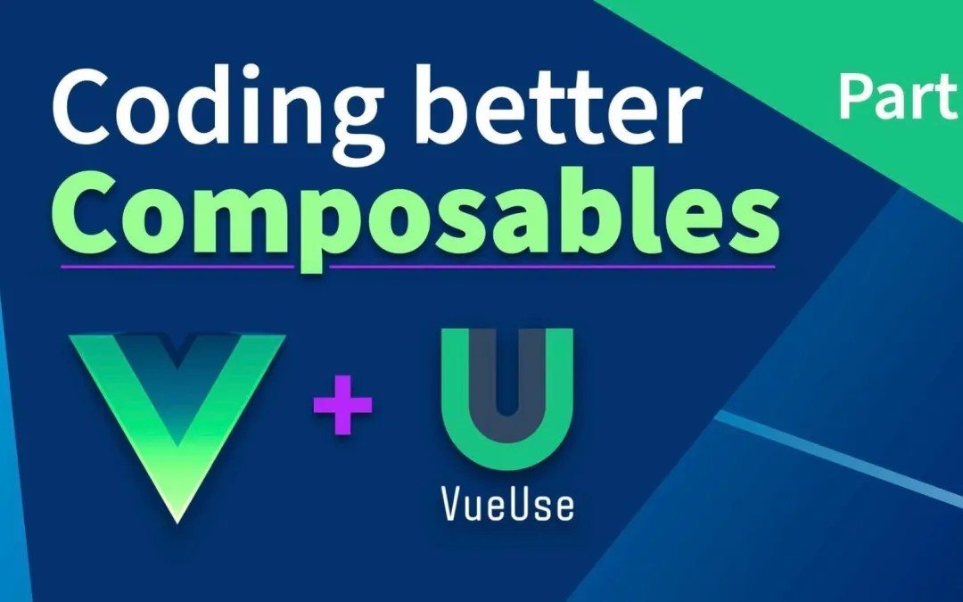 谈谈我对Vue 3 中的 Composition、Composition API 和 Composables 之间的区别的理解-阿里云开发者社区