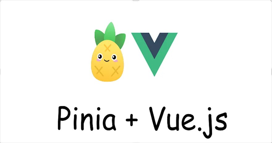 使用 Pinia 掌握 Vue.js 中的状态管理-阿里云开发者社区