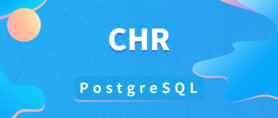 在 Postgres 中使用 Chr-阿里云开发者社区